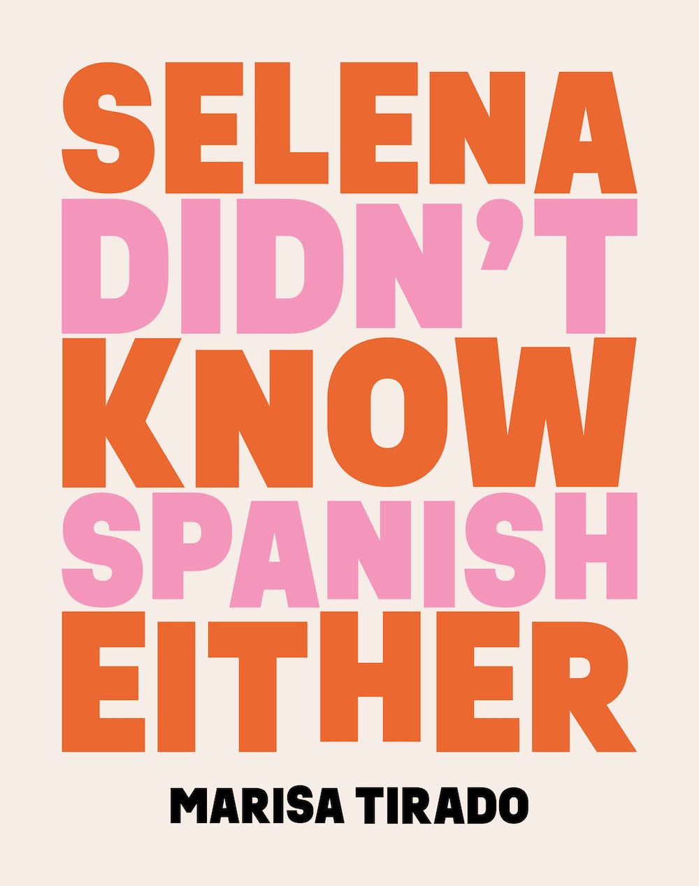 Selena Didn't Know Spanish Either: Poems by Marisa Tirado | Goodreads