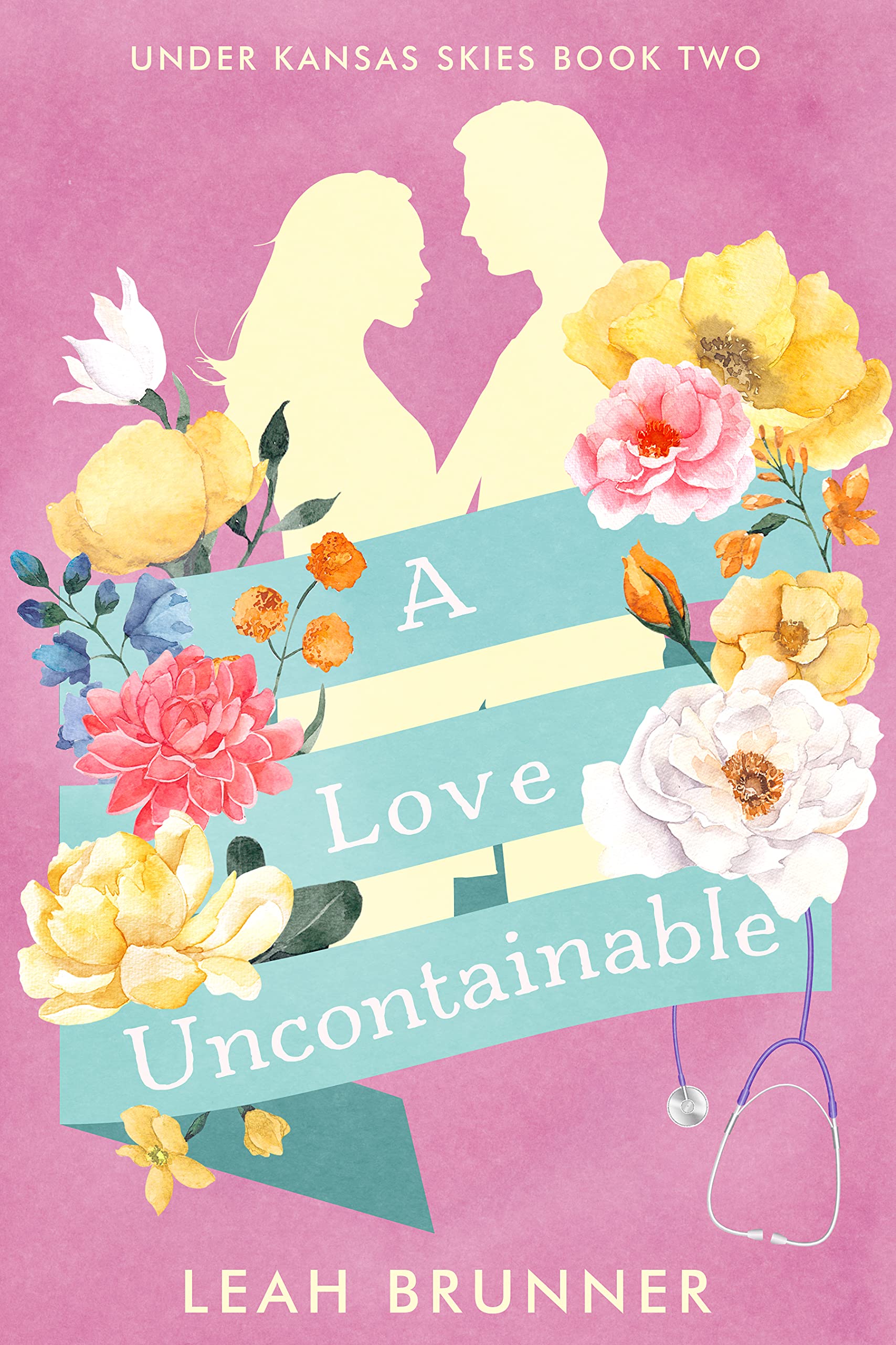 A Love Uncontainable (Under Kansas Skies, #2) by Leah Brunner | Goodreads