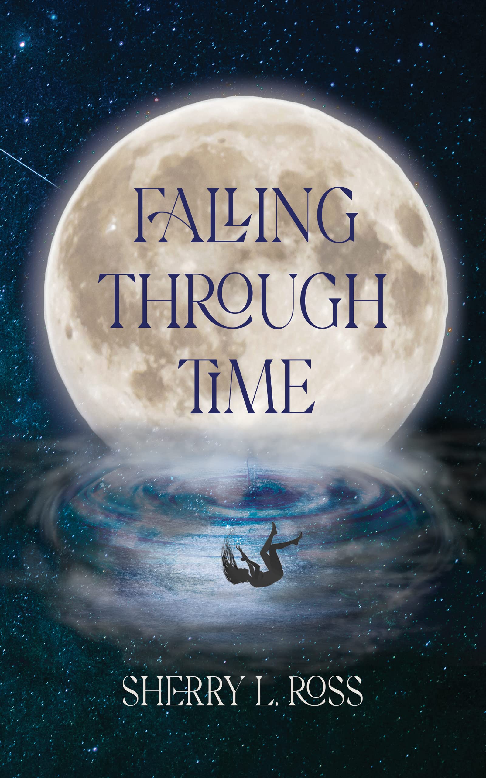 Falling Through Time by Sherry L. Ross | Goodreads