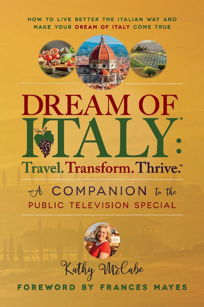 Dream of Italy: Travel. Transform. Thrive.: A Companion to the Public ...