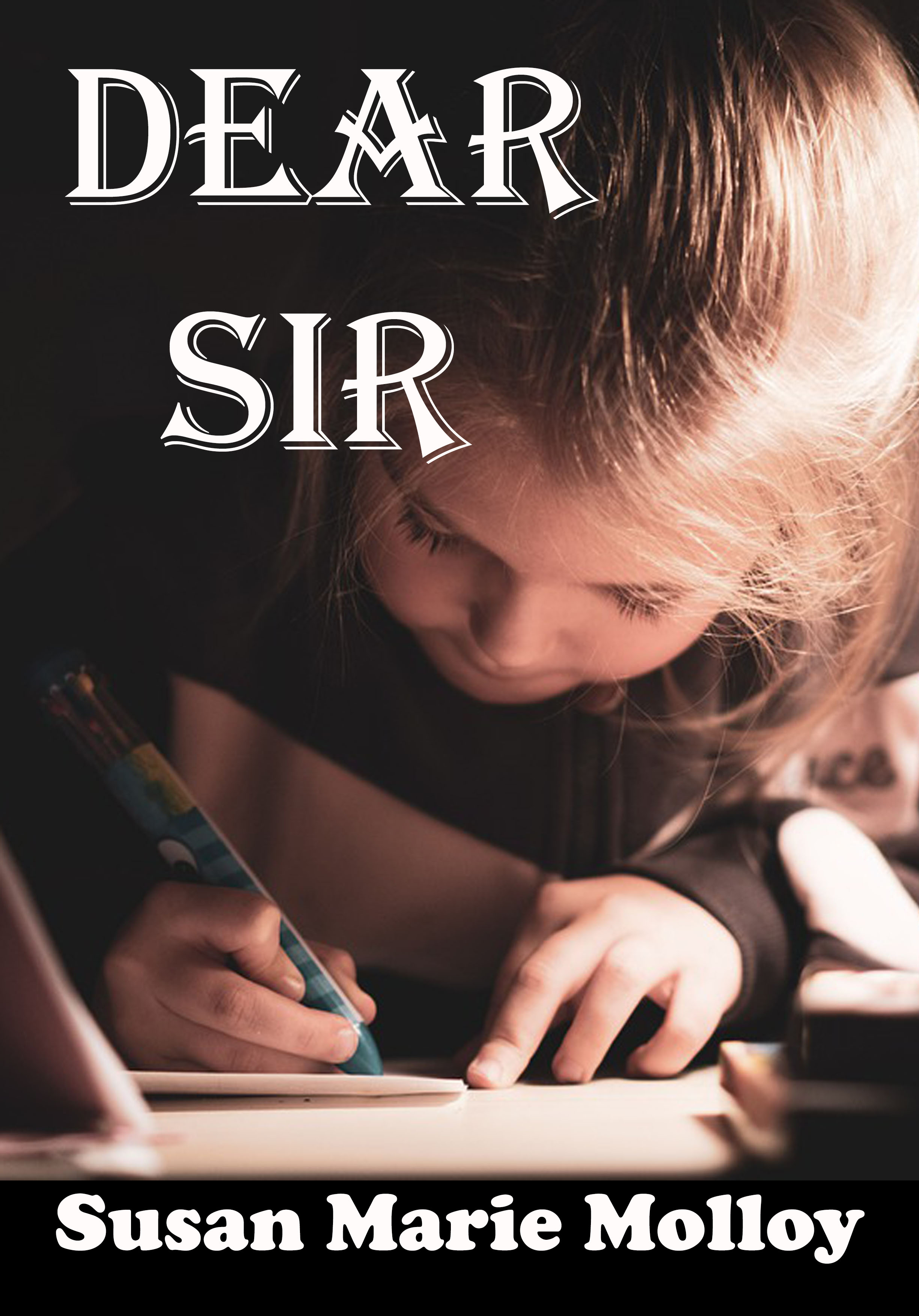 Dear Sir by Susan Marie Molloy | Goodreads