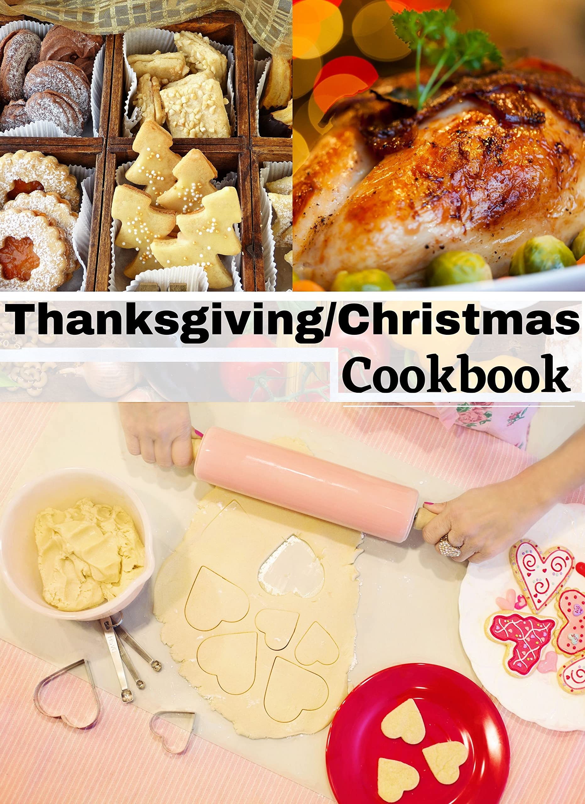 Thanksgiving/Christmas Cookbook: Simple Traditional Cookbook for ...
