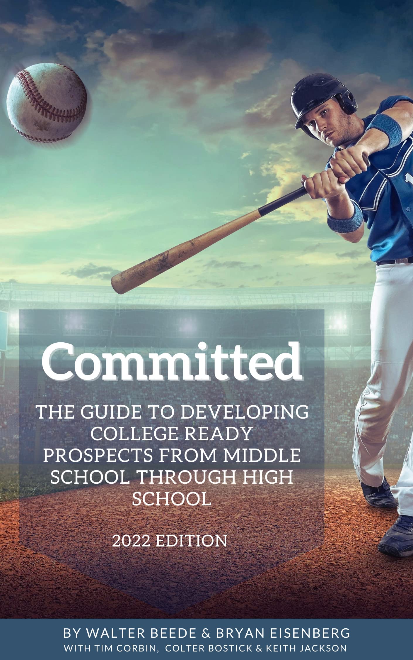 Committed : The Guide to Developing College Ready Recruits from Middle ...