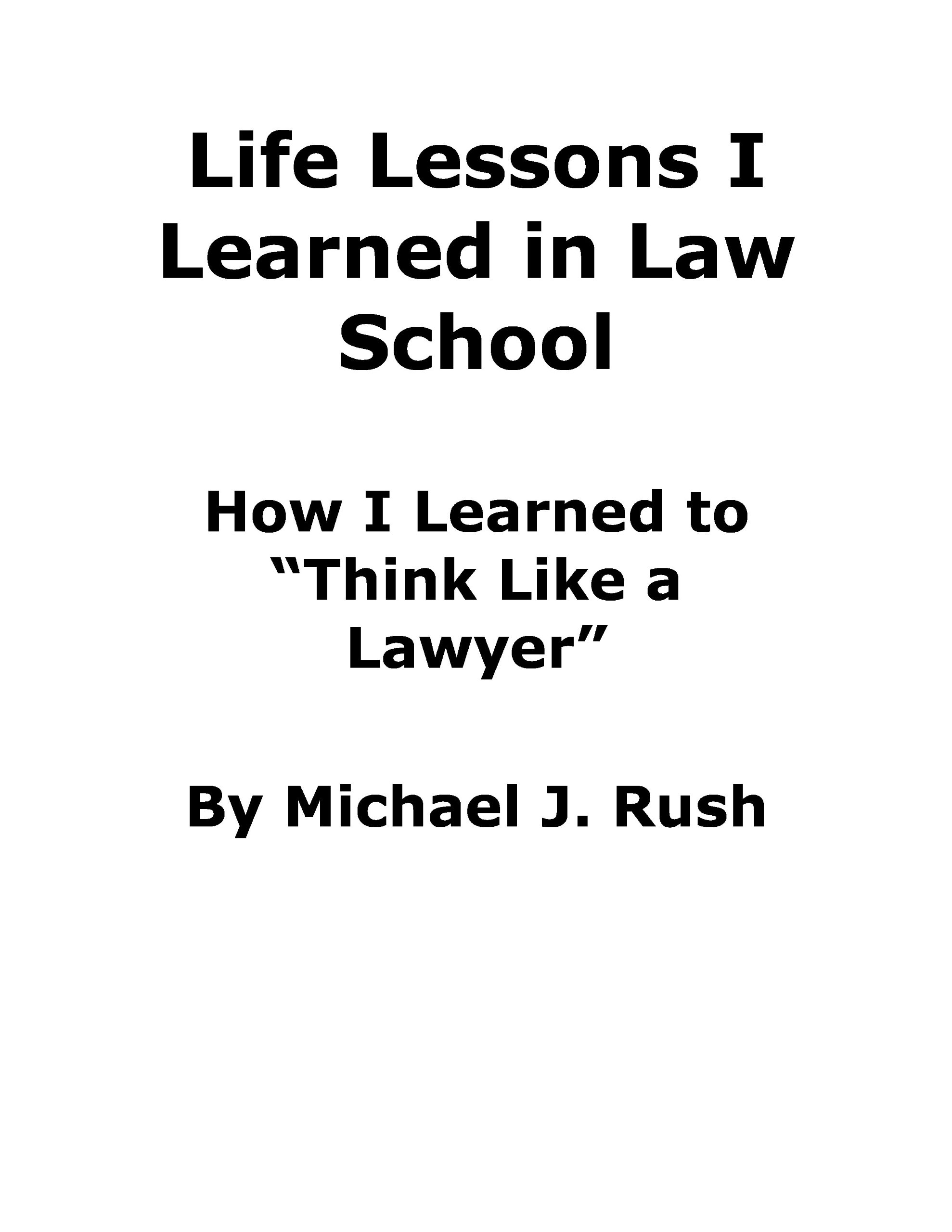 Life Lessons I Learned in Law School by Michael Rush | Goodreads