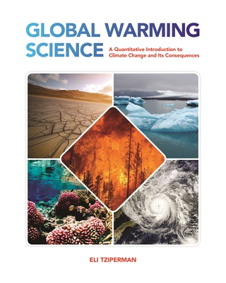 Global Warming Science: A Quantitative Introduction to Climate Change ...