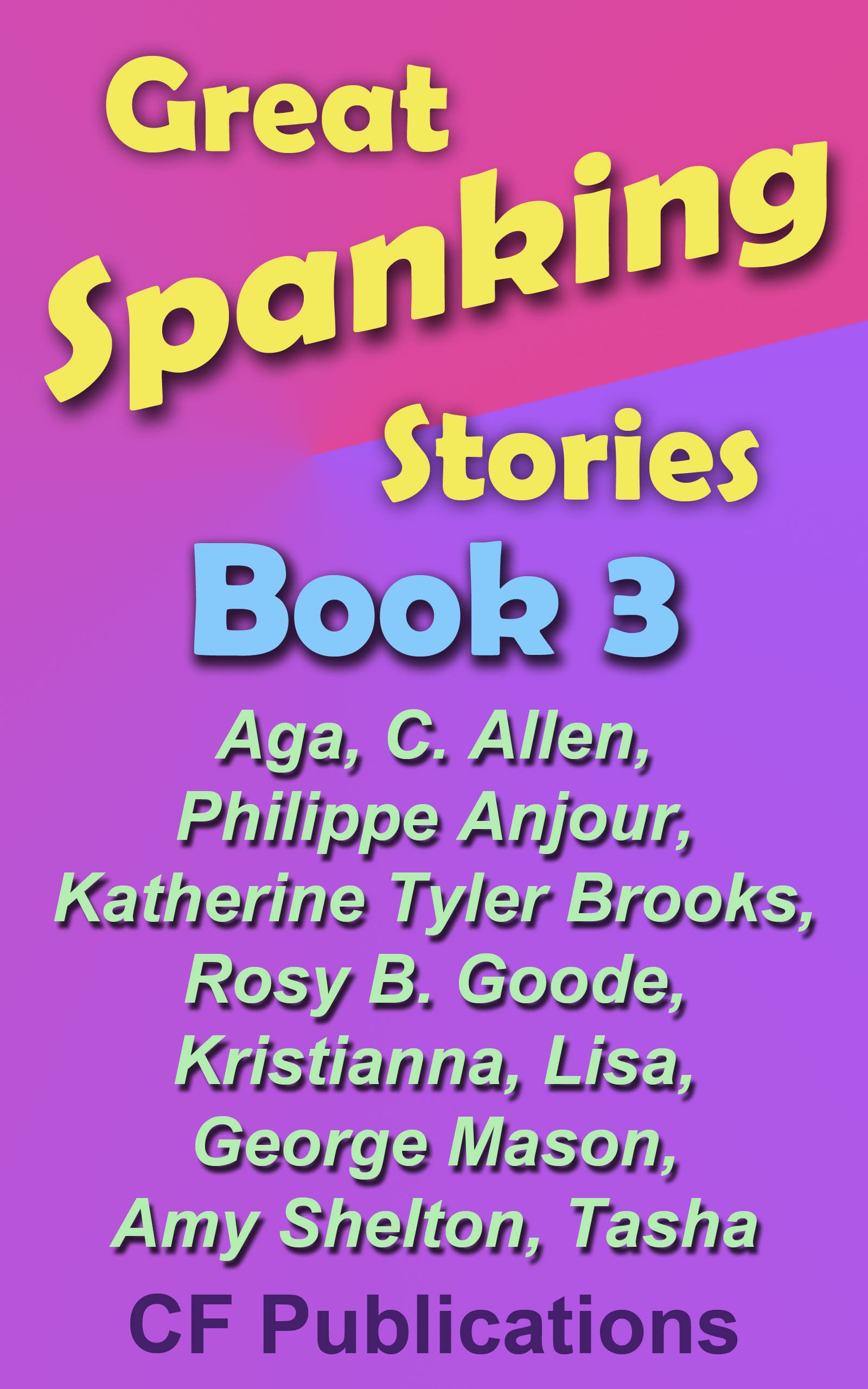 Great Spanking Stories: Book 3 by CF Publications | Goodreads