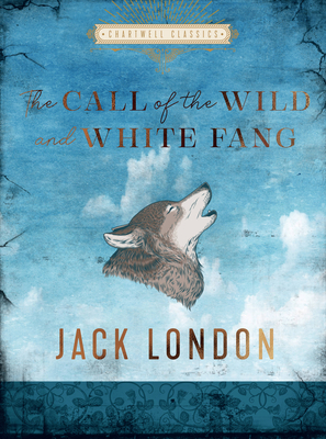 The Call of the Wild and White Fang by Jack London | Goodreads
