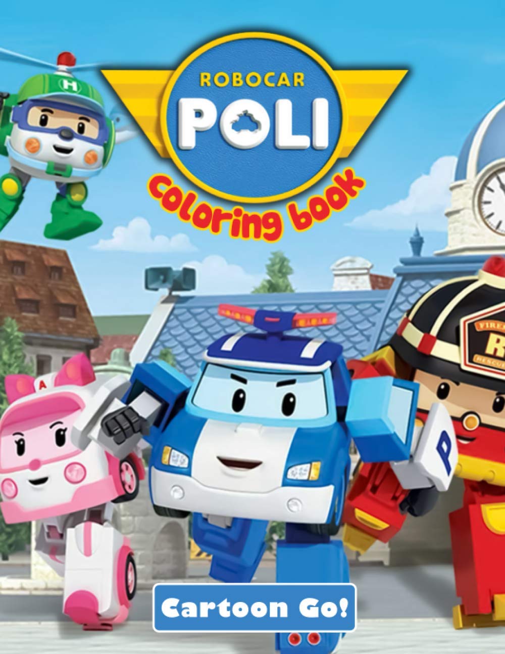 Cartoon Go! - Robocar Poli Coloring Book: Exclusive Artistic ...