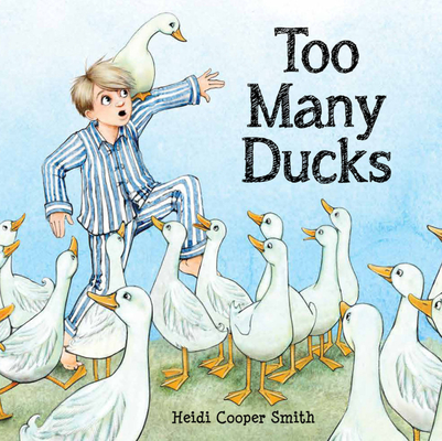 Too Many Ducks by Heidi Cooper Smith | Goodreads