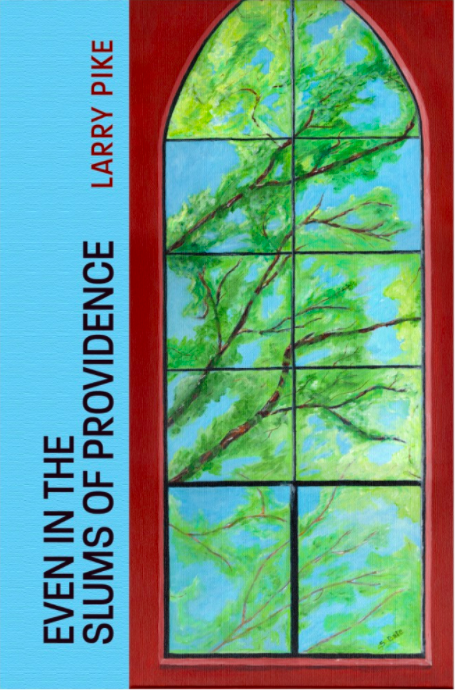 Even in the Slums of Providence by Larry Pike | Goodreads