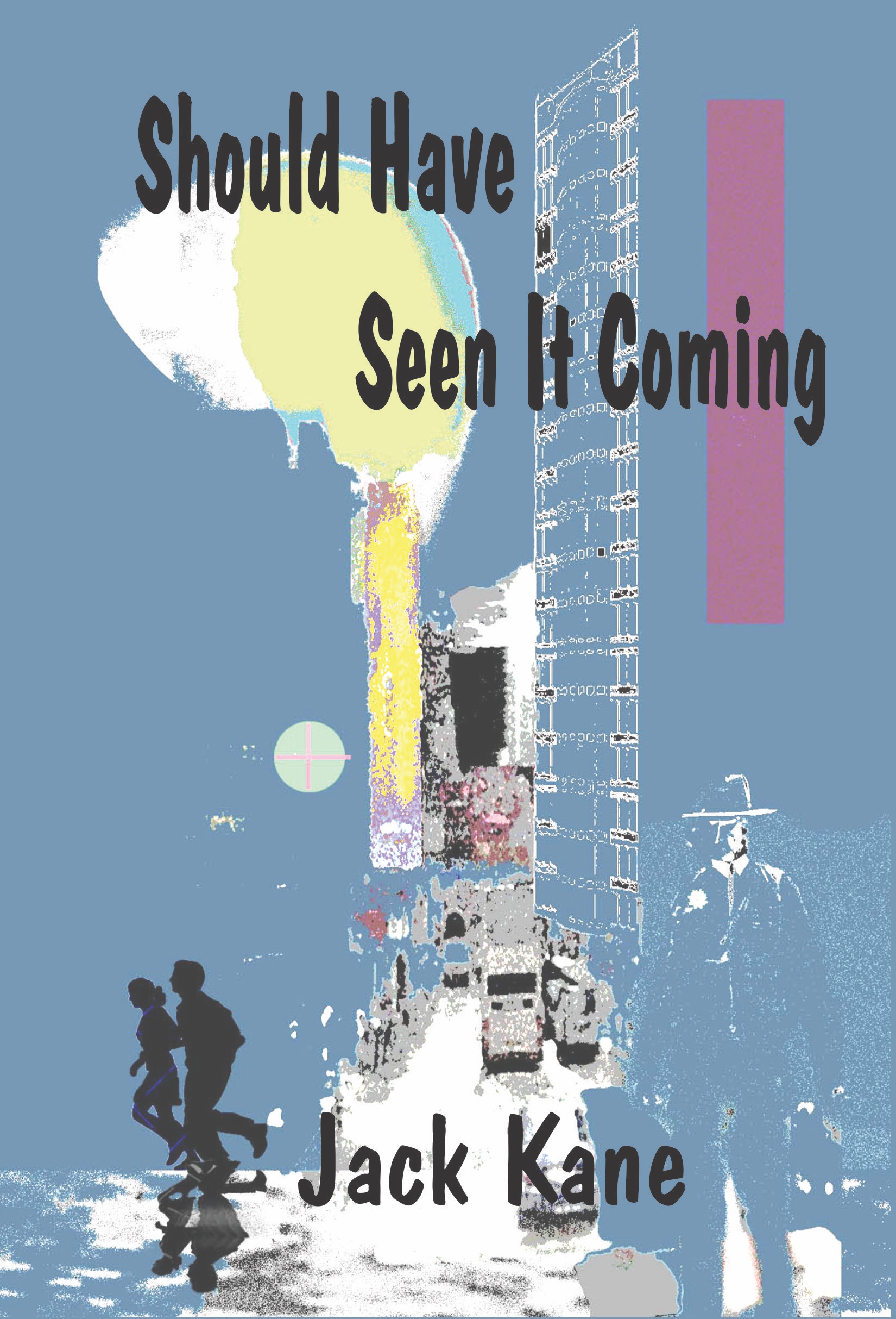 Should Have Seen It Coming by Jack Kane | Goodreads