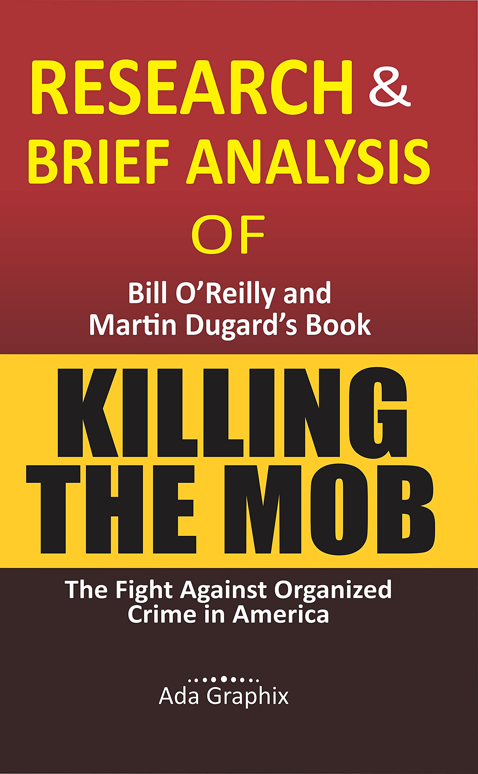 Research of Killing the Mob by Bill O'Reilly and Martin Dugard's Book ...