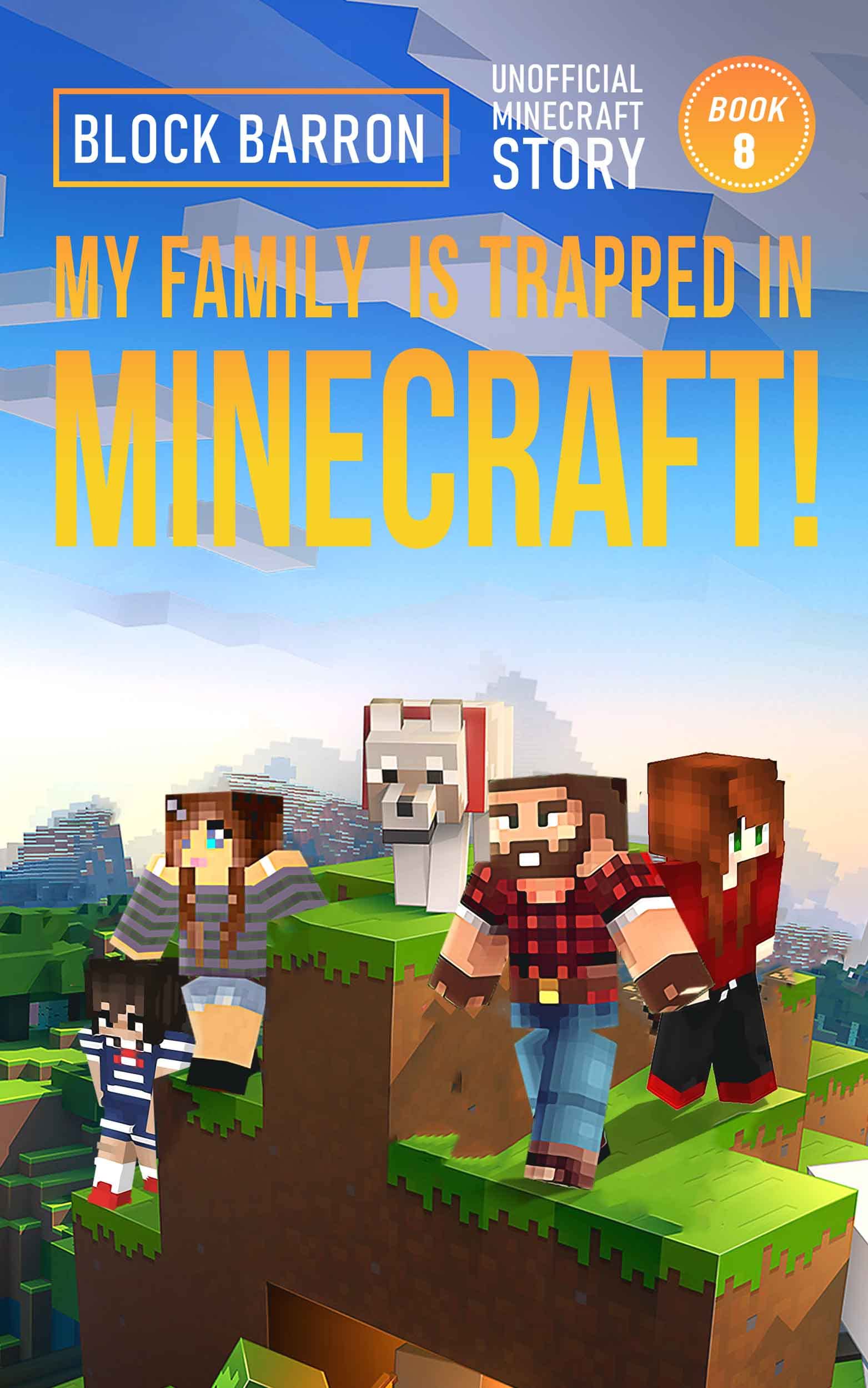 My Family is Trapped in Minecraft! Book 8: Unofficial Minecraft Story ...