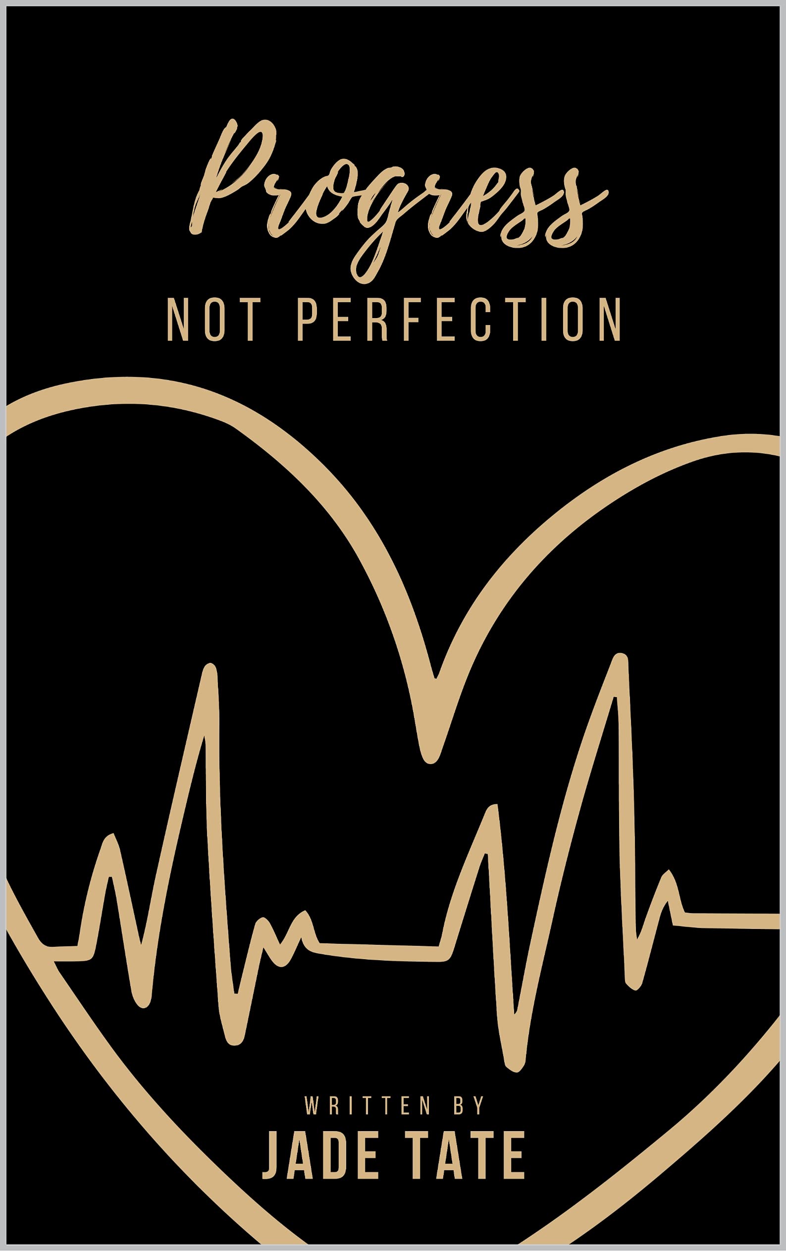 Progress, Not Perfection by Jade Tate | Goodreads