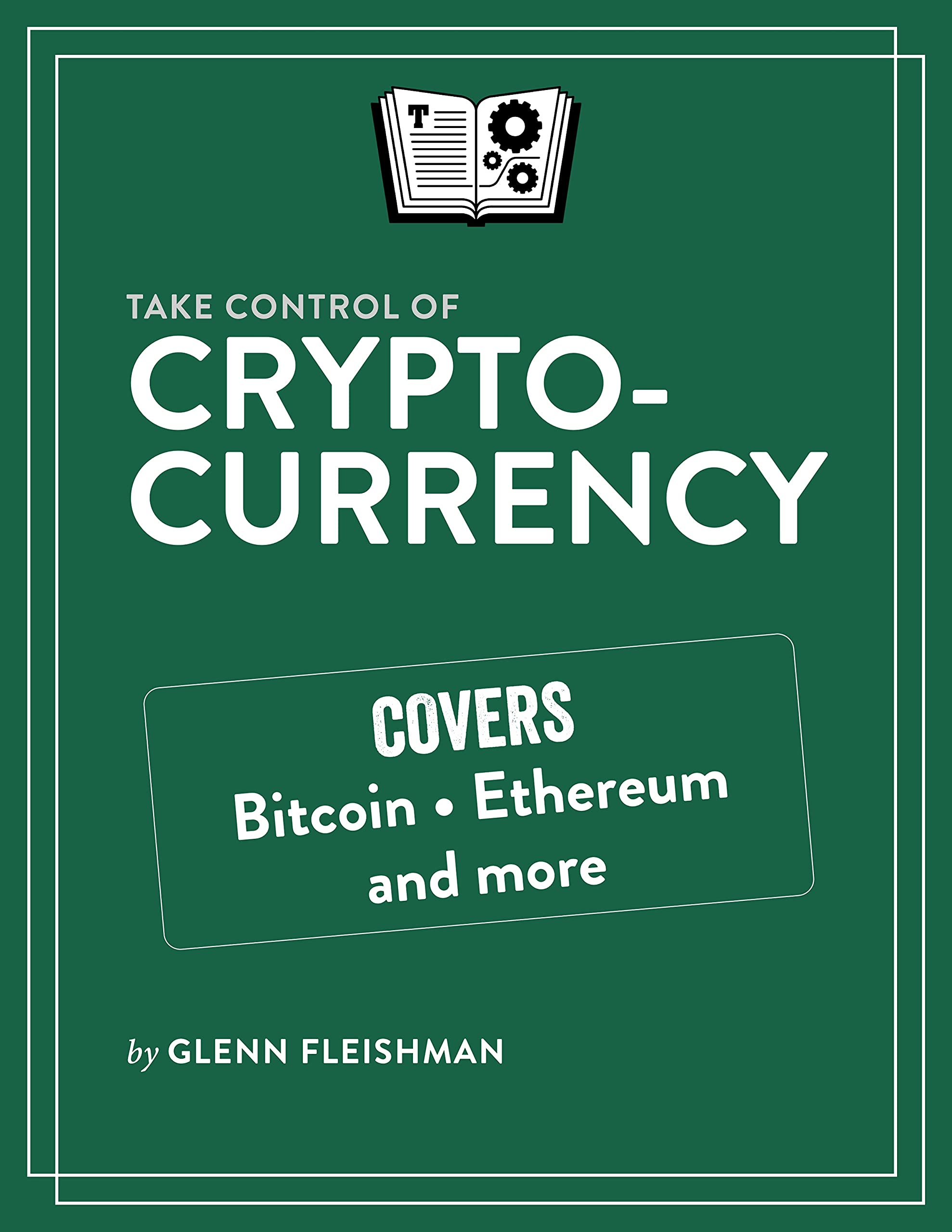 Take Control of Cryptocurrency by Glenn Fleishman | Goodreads