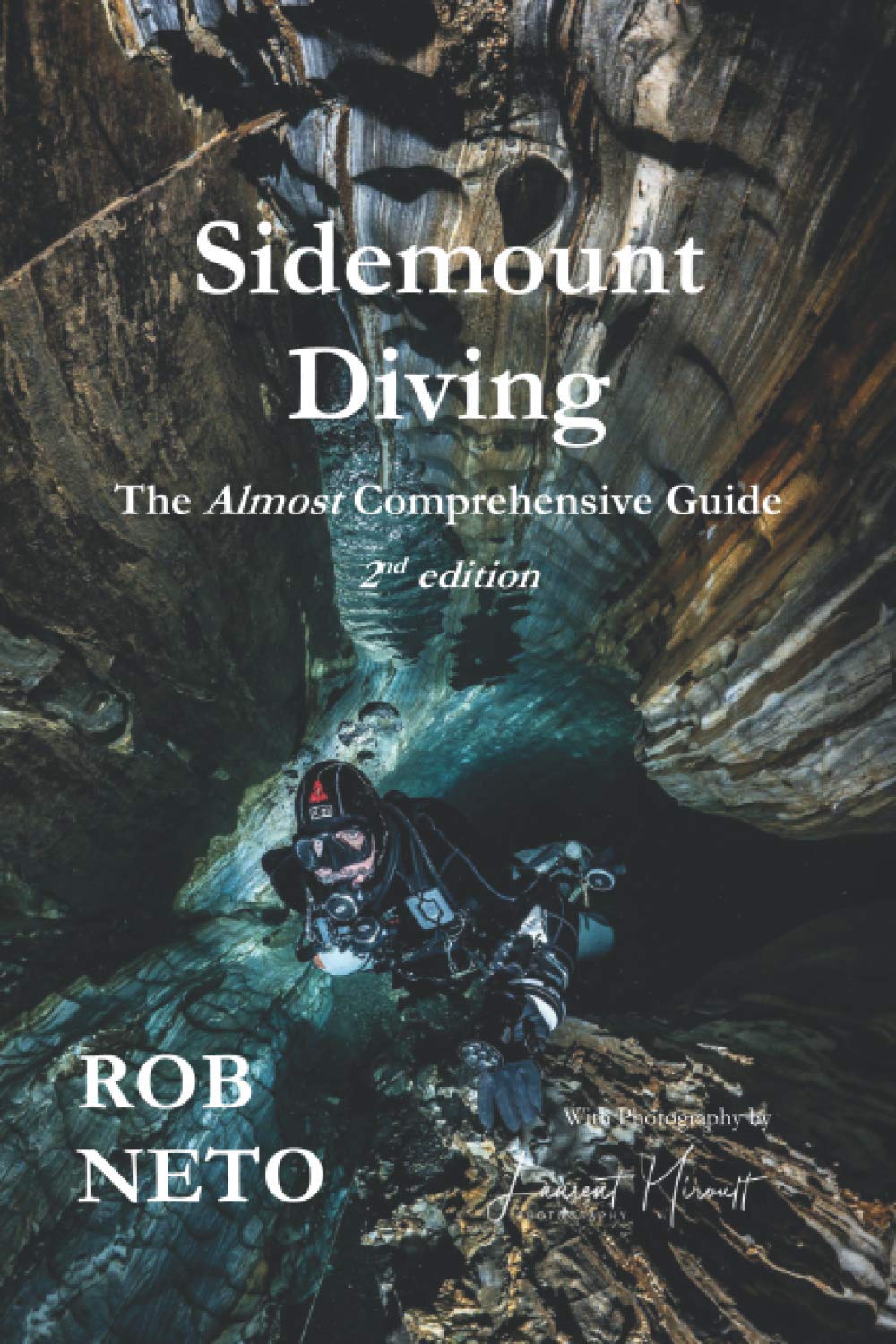 Sidemount Diving: The Almost Comprehensive Guide 2nd edition by Rob ...