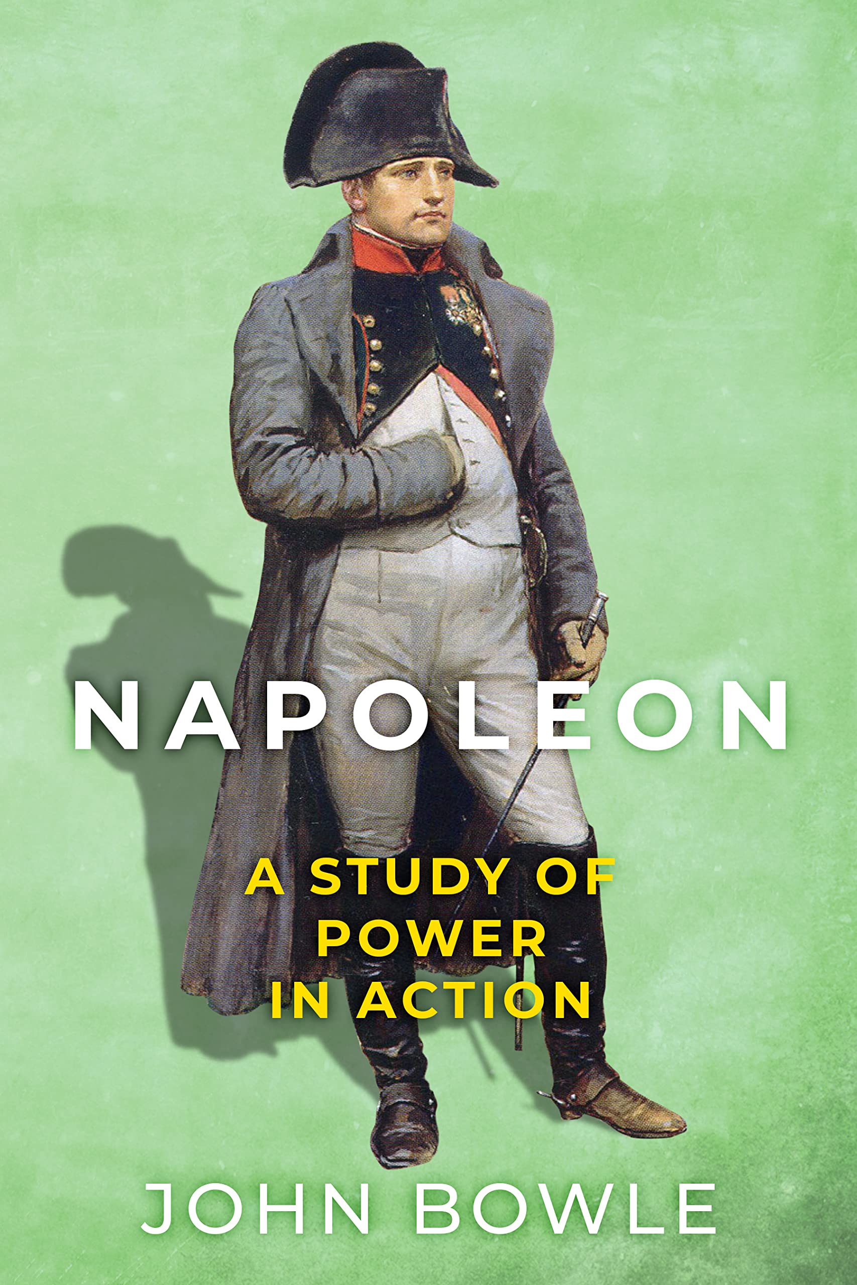 Napoleon (Power in Action) by John Bowle | Goodreads