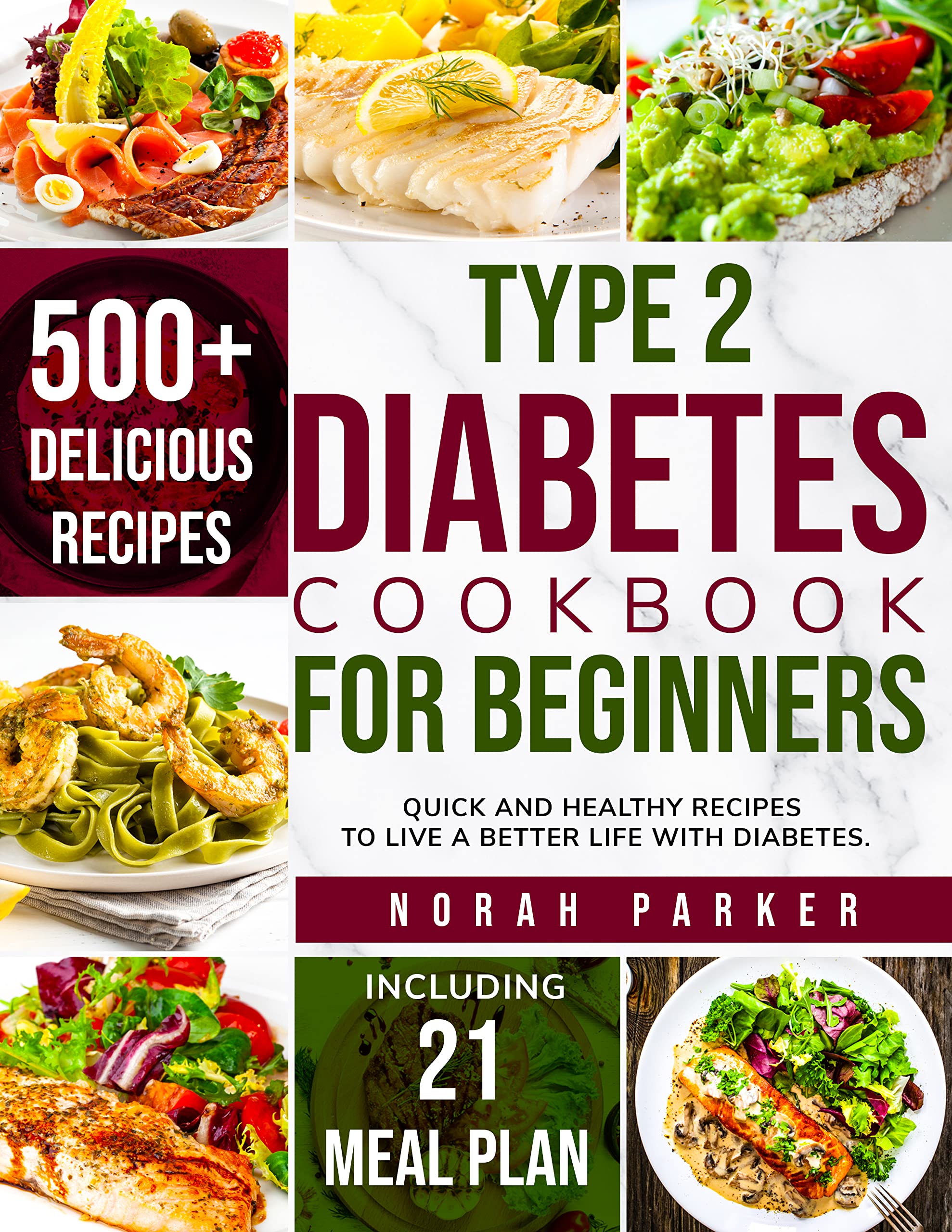 Type 2 Diabetes Cookbook for Beginners: 500+ Delicious, Quick and ...