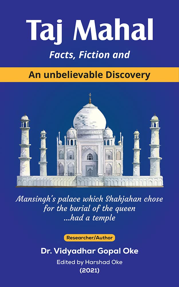 Taj Mahal: Facts, Fiction and An Unbelievable Discovery by Dr ...