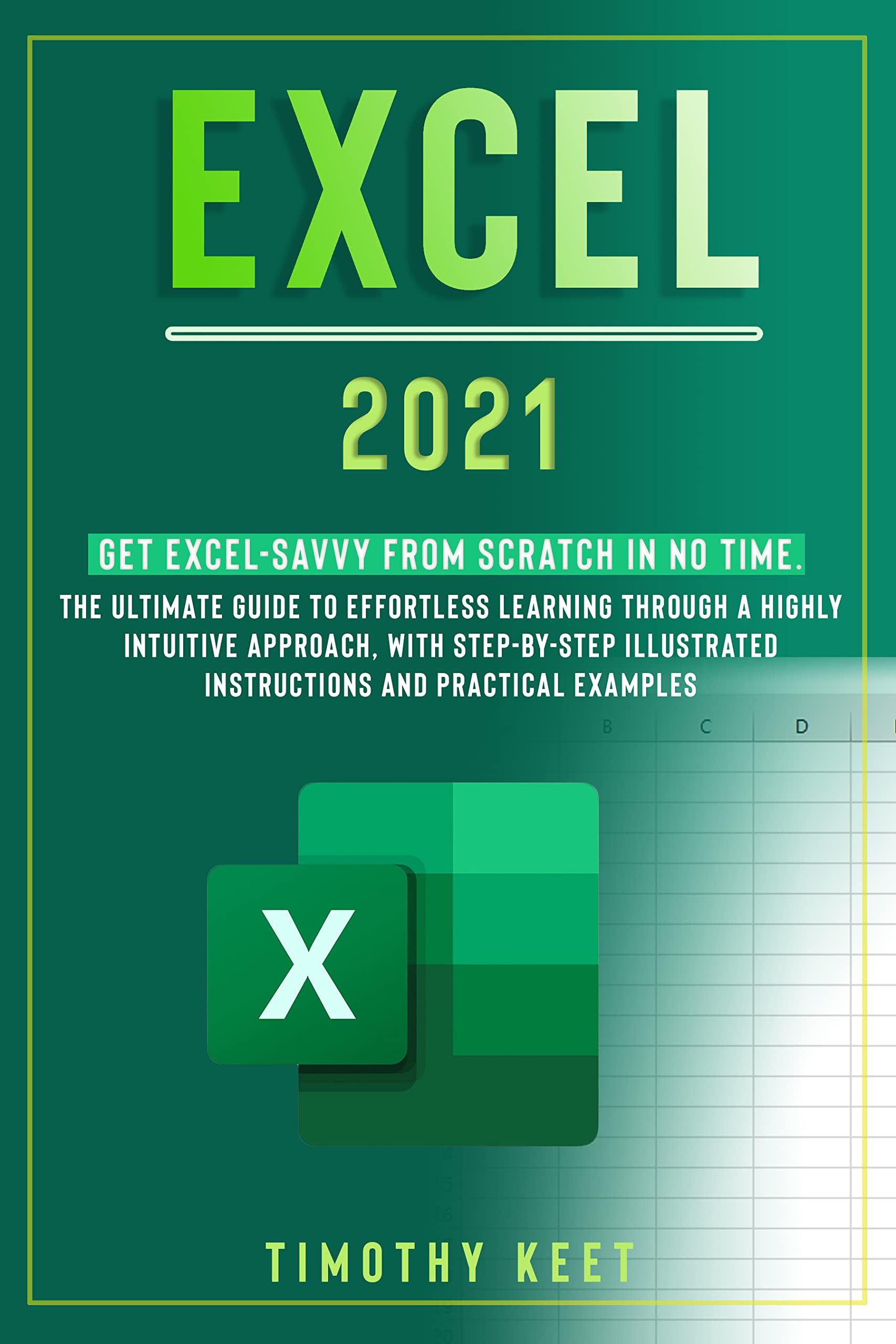 Excel 2022: The Ultimate Guide to Master Excel Features & Formulas. Become a Pro from Scratch in ...
