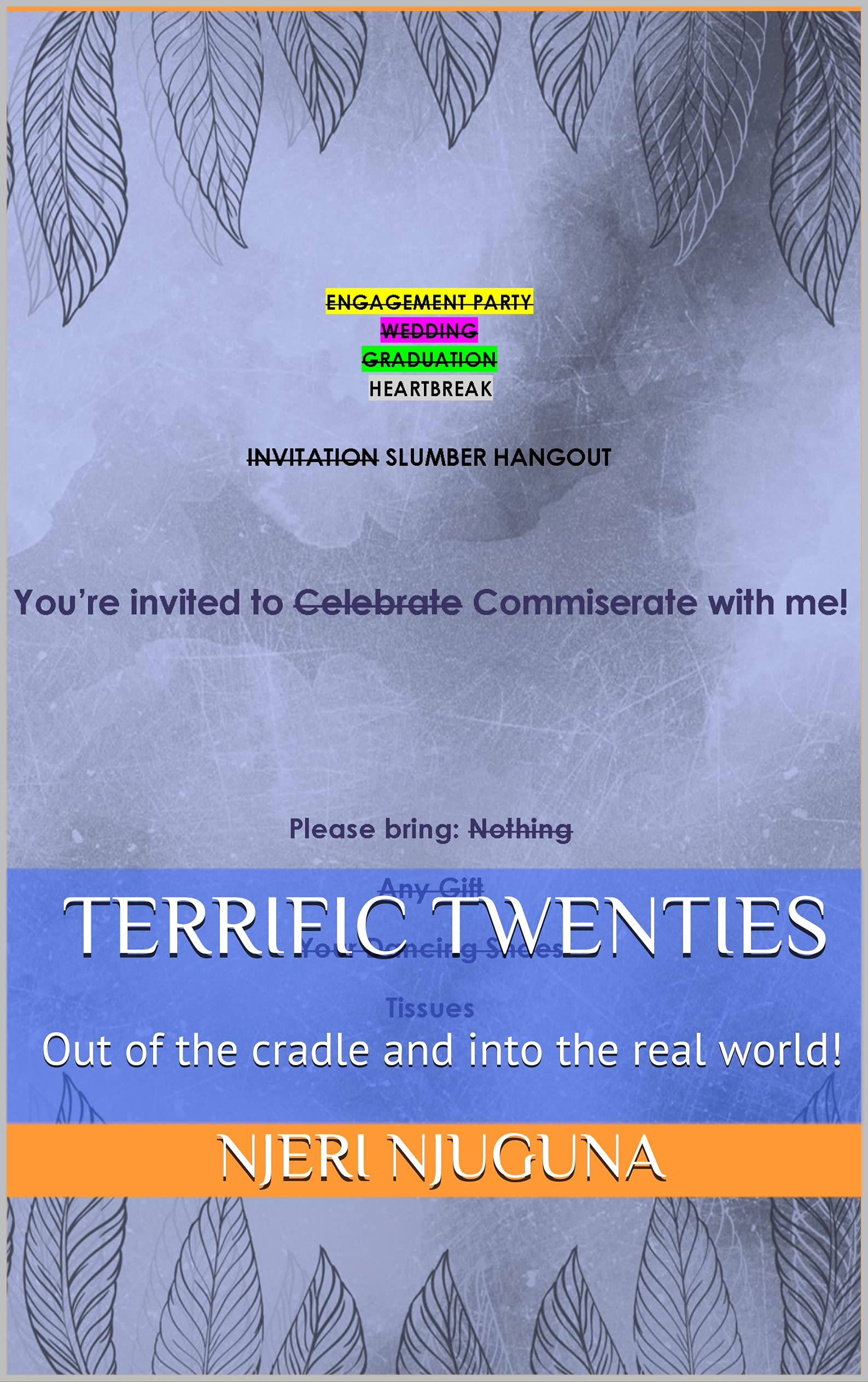 Terrific Twenties: Out of the cradle and into the real world! by Njeri ...