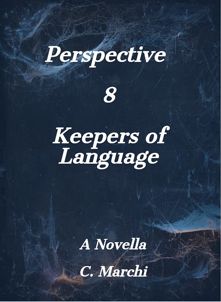 Perspective 8 Keepers of Language by C. Marchi | Goodreads