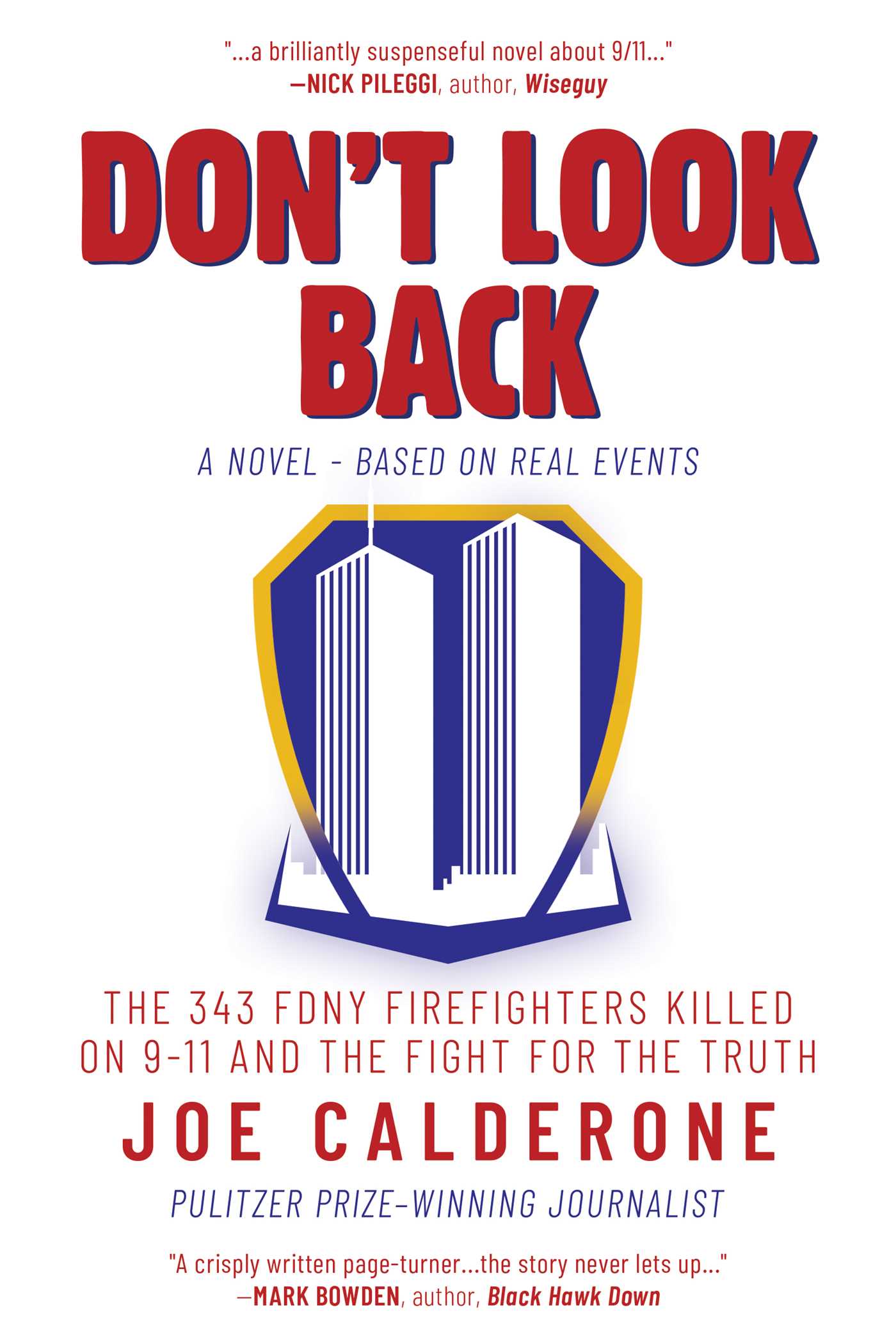 Don't Look Back: The 343 FDNY Firefighters Killed on 9-11 and the Fight ...