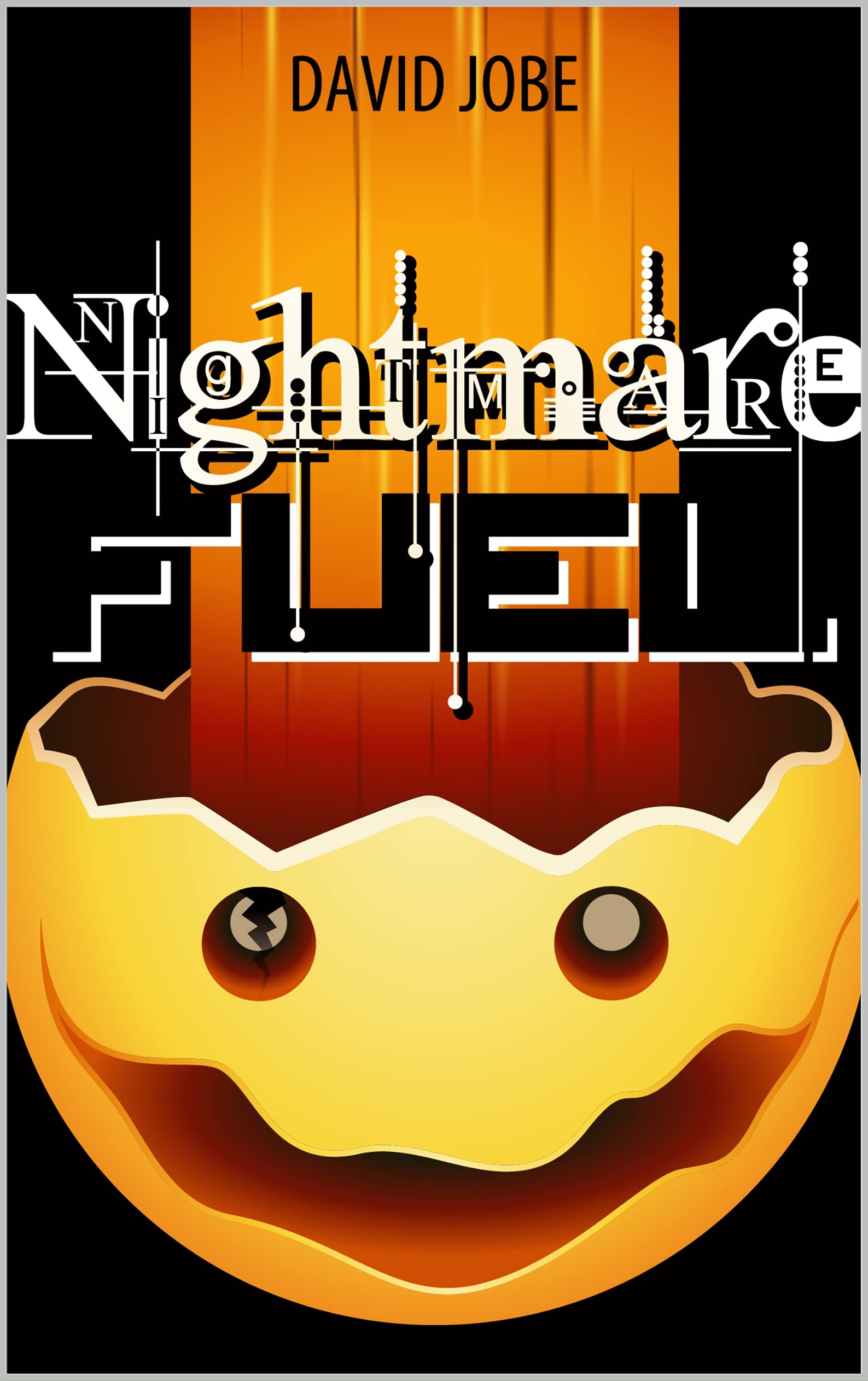 Nightmare Fuel by David Jobe | Goodreads