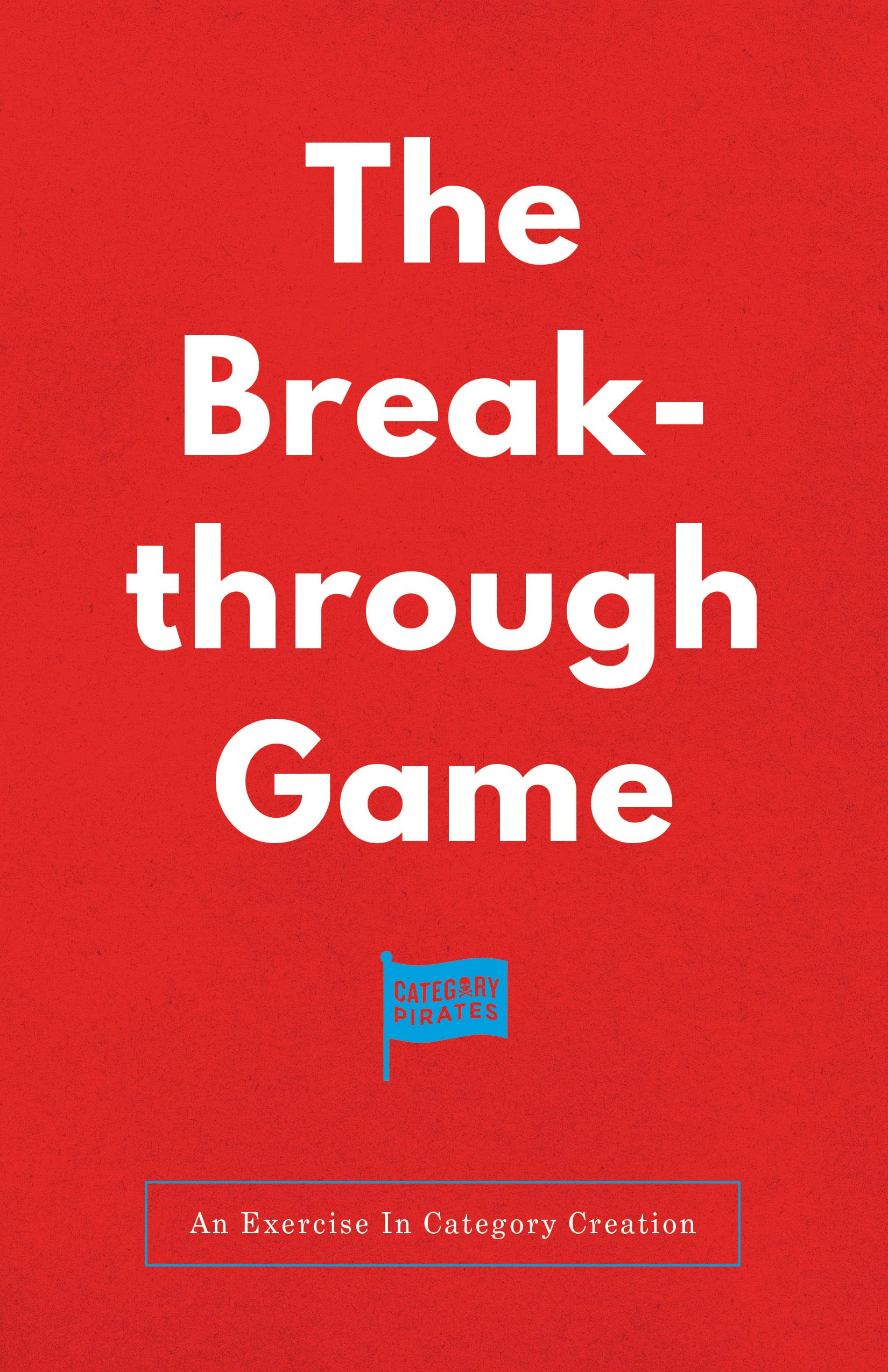 The Breakthrough Game: An Exercise In Category Creation by Category ...