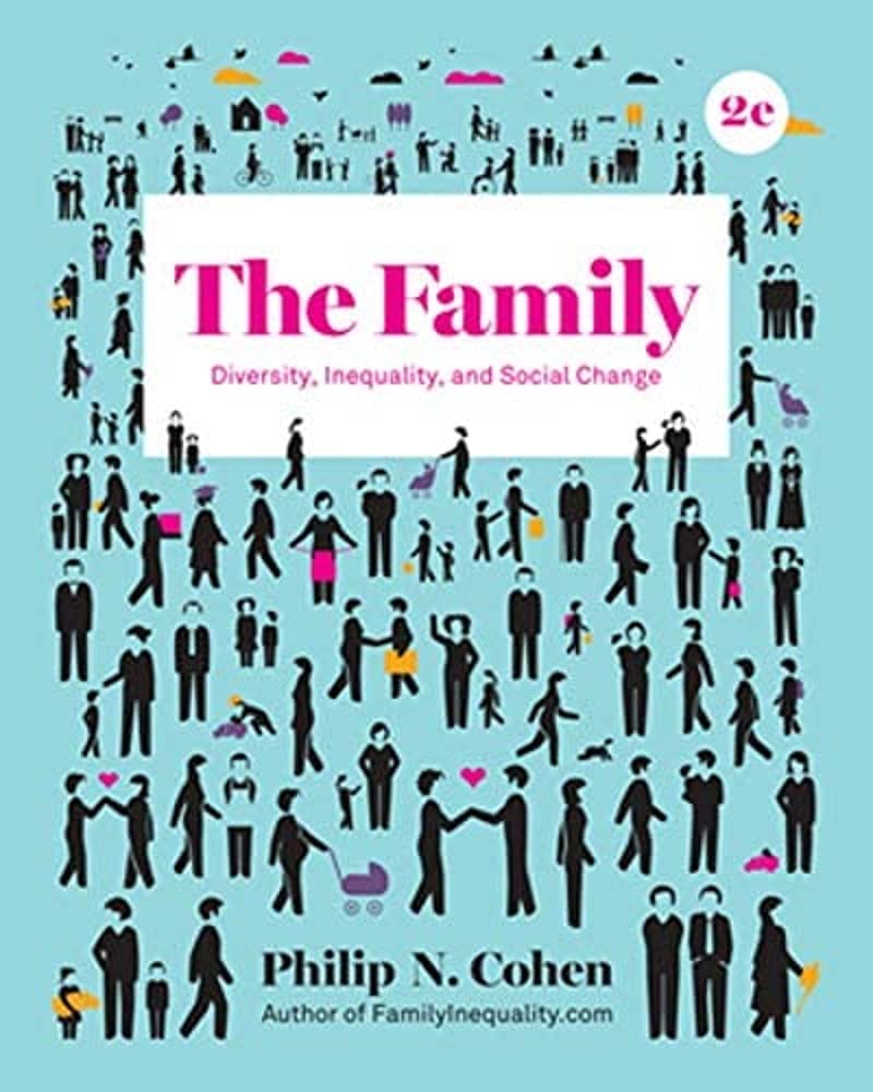 The Family: Diversity, Inequality, and Social Change, 2nd Edition by ...