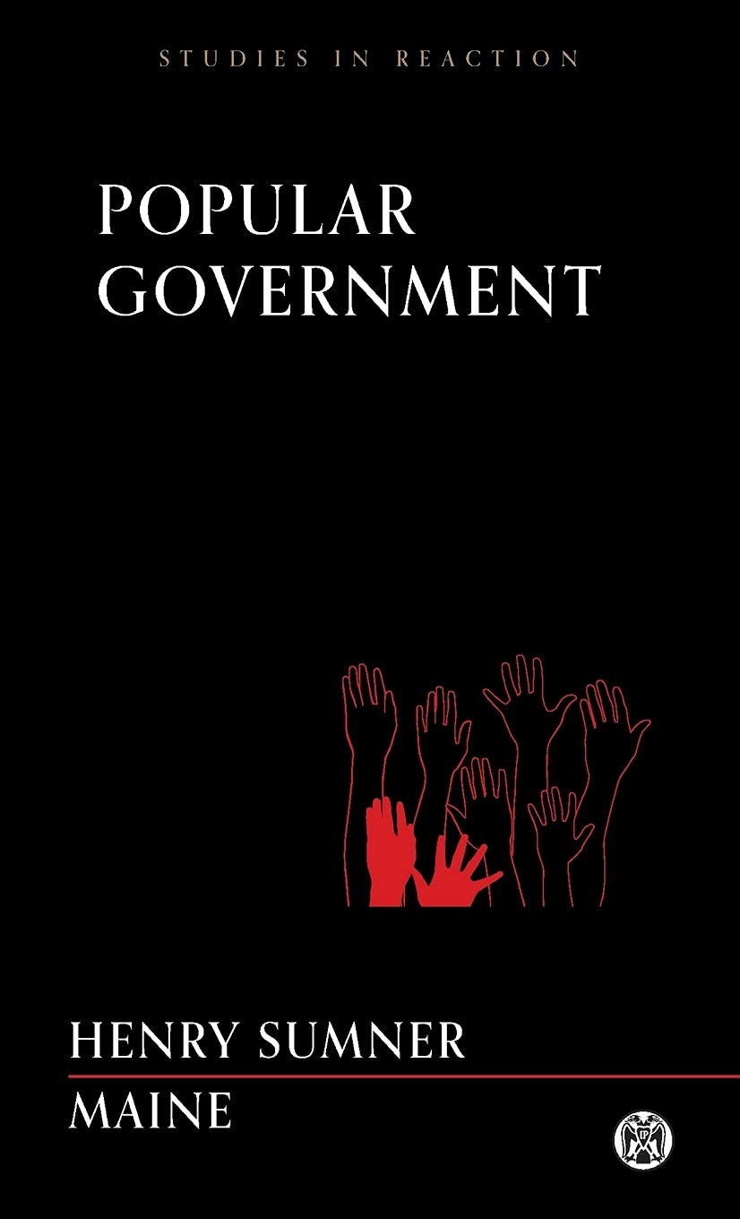 Popular Government - Imperium Press by Henry James Sumner Maine | Goodreads
