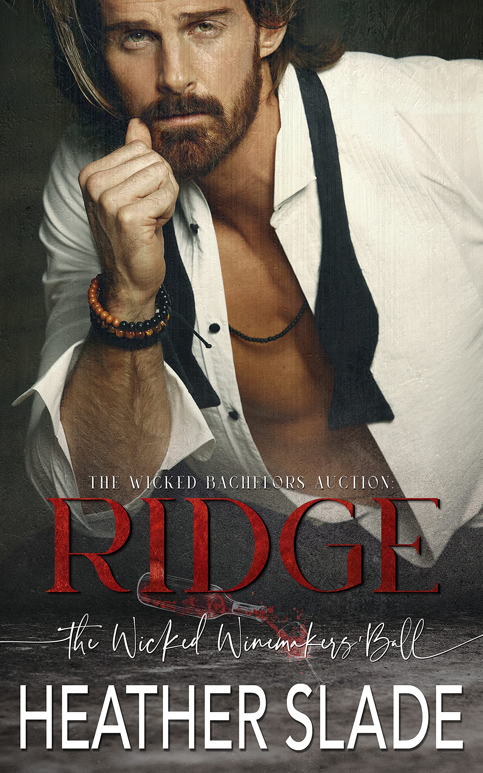 Ridge's Release (Wicked Winemakers) by Heather Slade | Goodreads