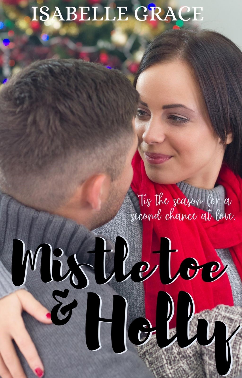 Mistletoe and Holly by Isabelle Grace | Goodreads