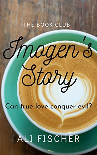 Imogen's Story by Ali Fischer | Goodreads