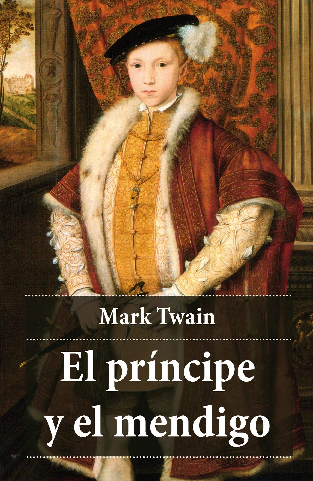 El príncipe y el mendigo (Spanish Edition) by Mark Twain | Goodreads
