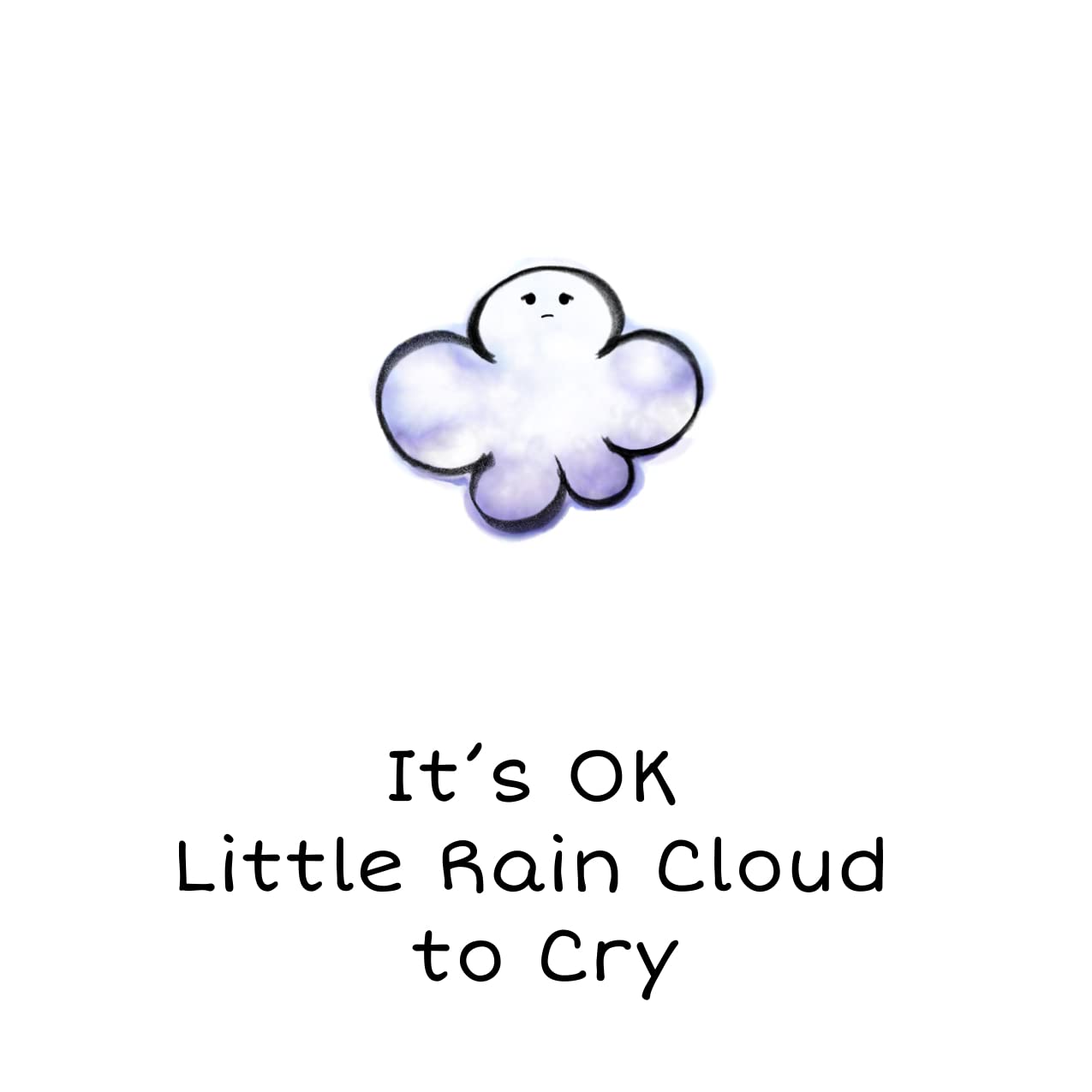 It's OK Little Rain Cloud to Cry by Charlie Shull | Goodreads