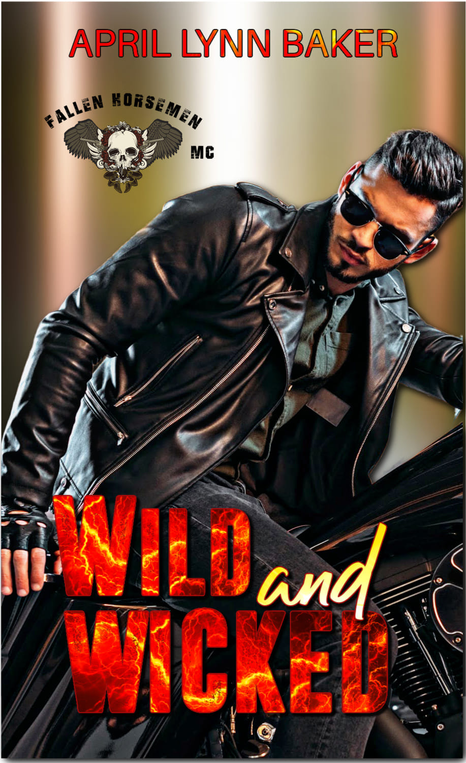 Wild and Wicked (Fallen Horsemen MC, #1) by April Lynn Baker | Goodreads