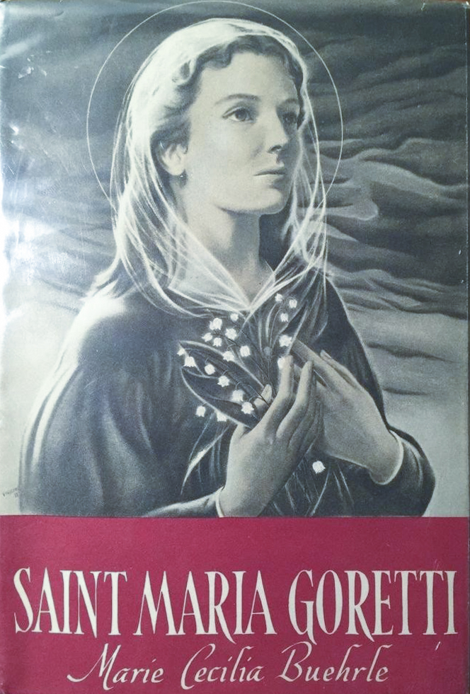 Saint Maria Goretti by Marie Cecilia Buehrle | Goodreads