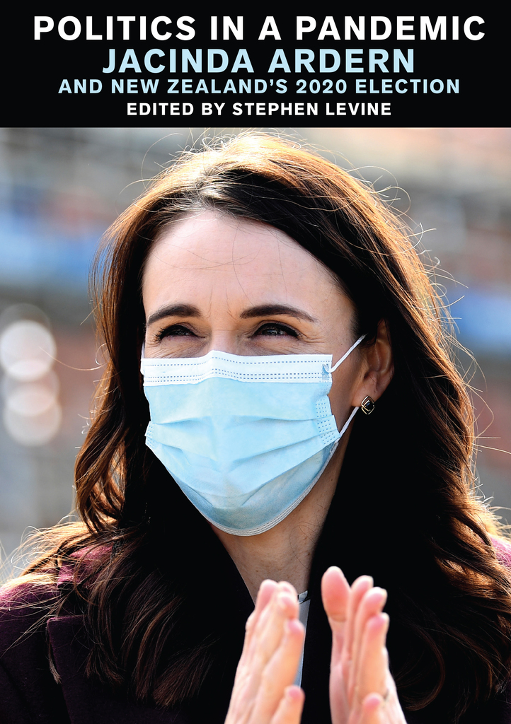 Politics in a Pandemic: Jacinda Ardern and New Zealand's 2020 Election ...