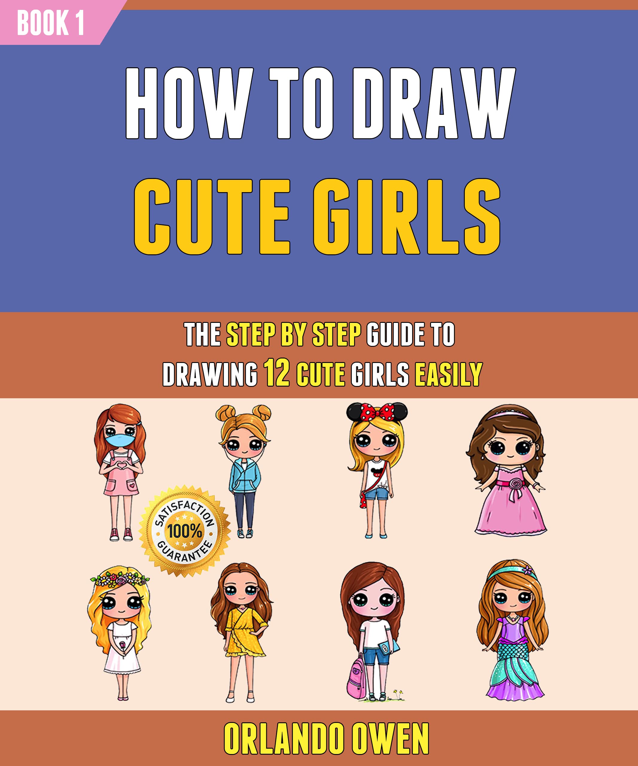 How To Draw Cute girls: The Step By Step Guide To Drawing 12 Cute Girls ...