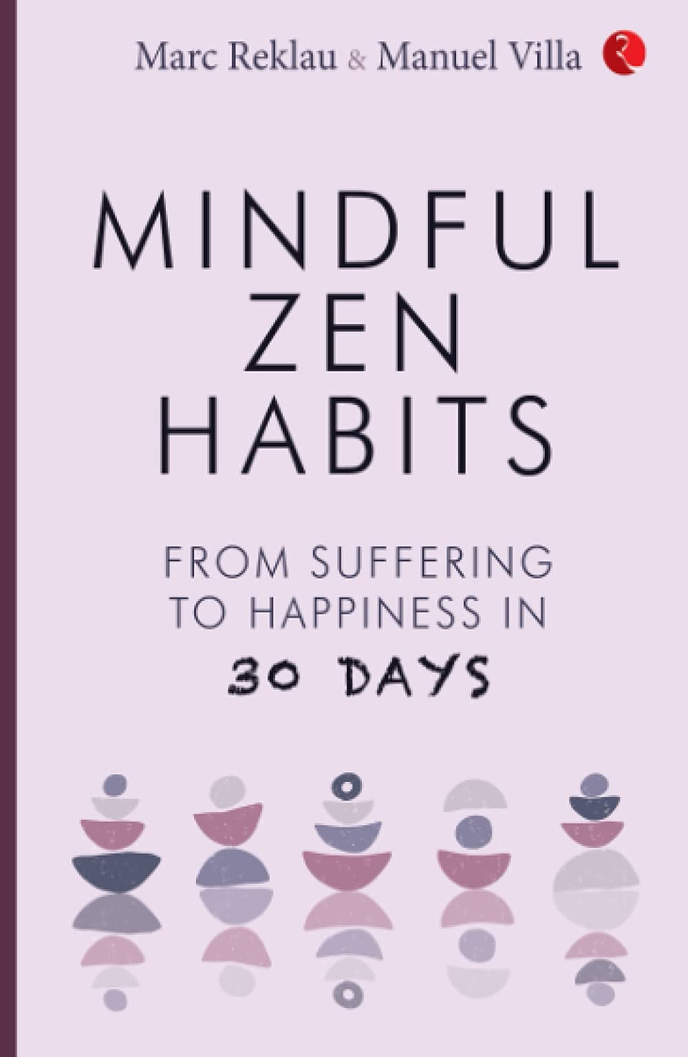Mindful Zen Habits: by Mark Reklau | Goodreads