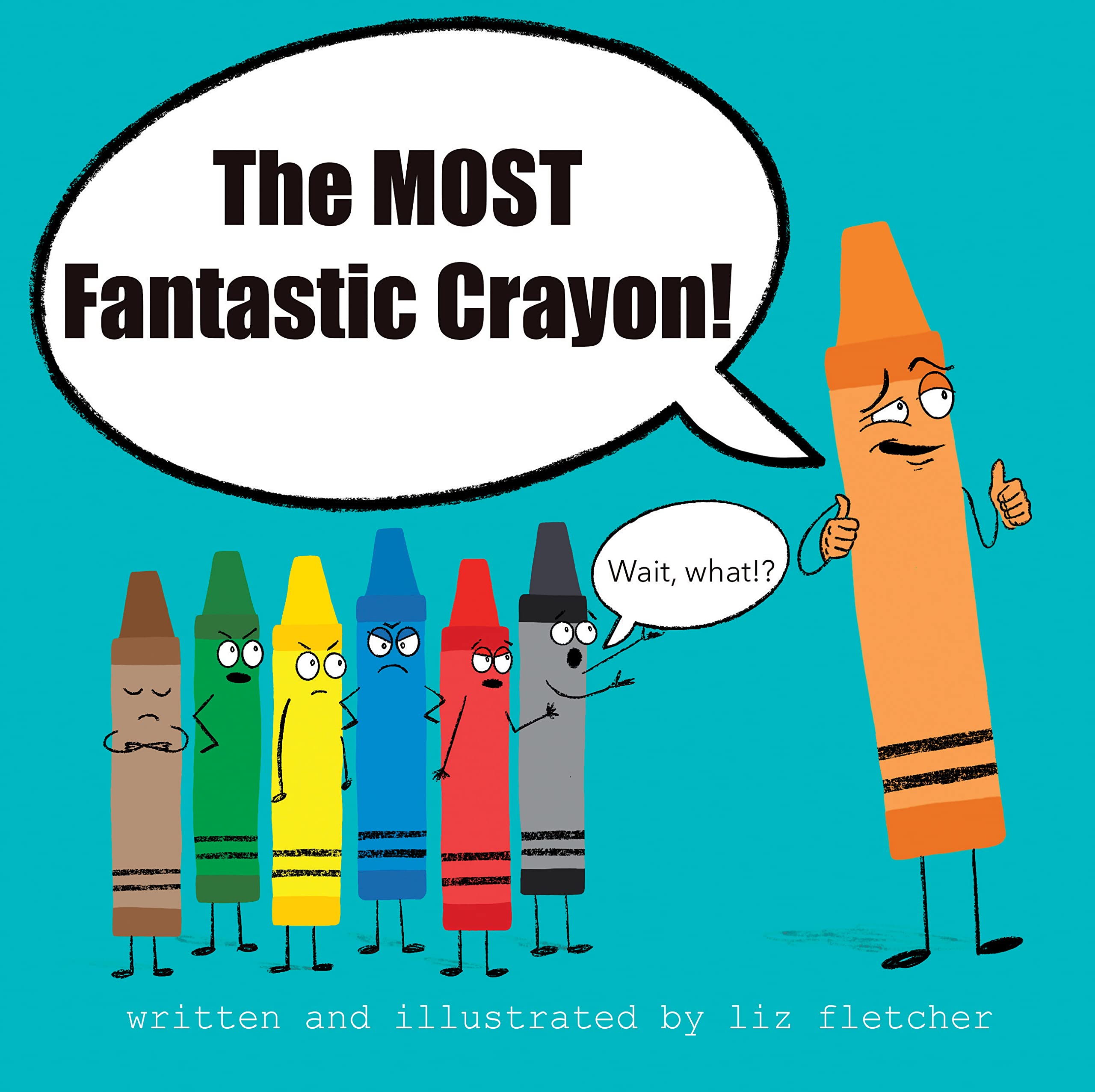 The Most Fantastic Crayon: A Social Emotional Book for Kids Including ...