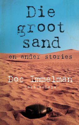 Die Groot Sand en Ander Stories by Doc Immelman | Goodreads