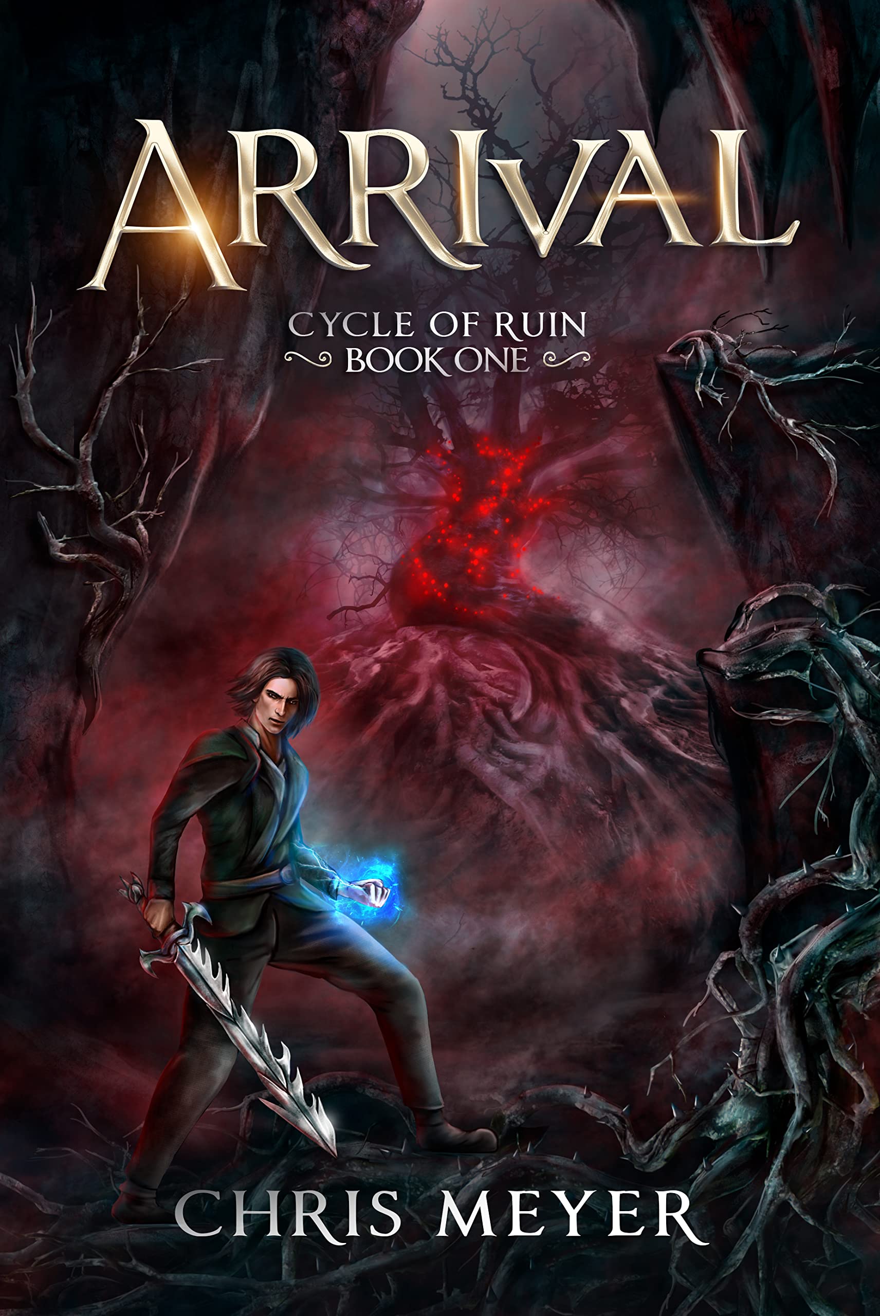 Arrival (Cycle of Ruin #1) by Chris Meyer | Goodreads