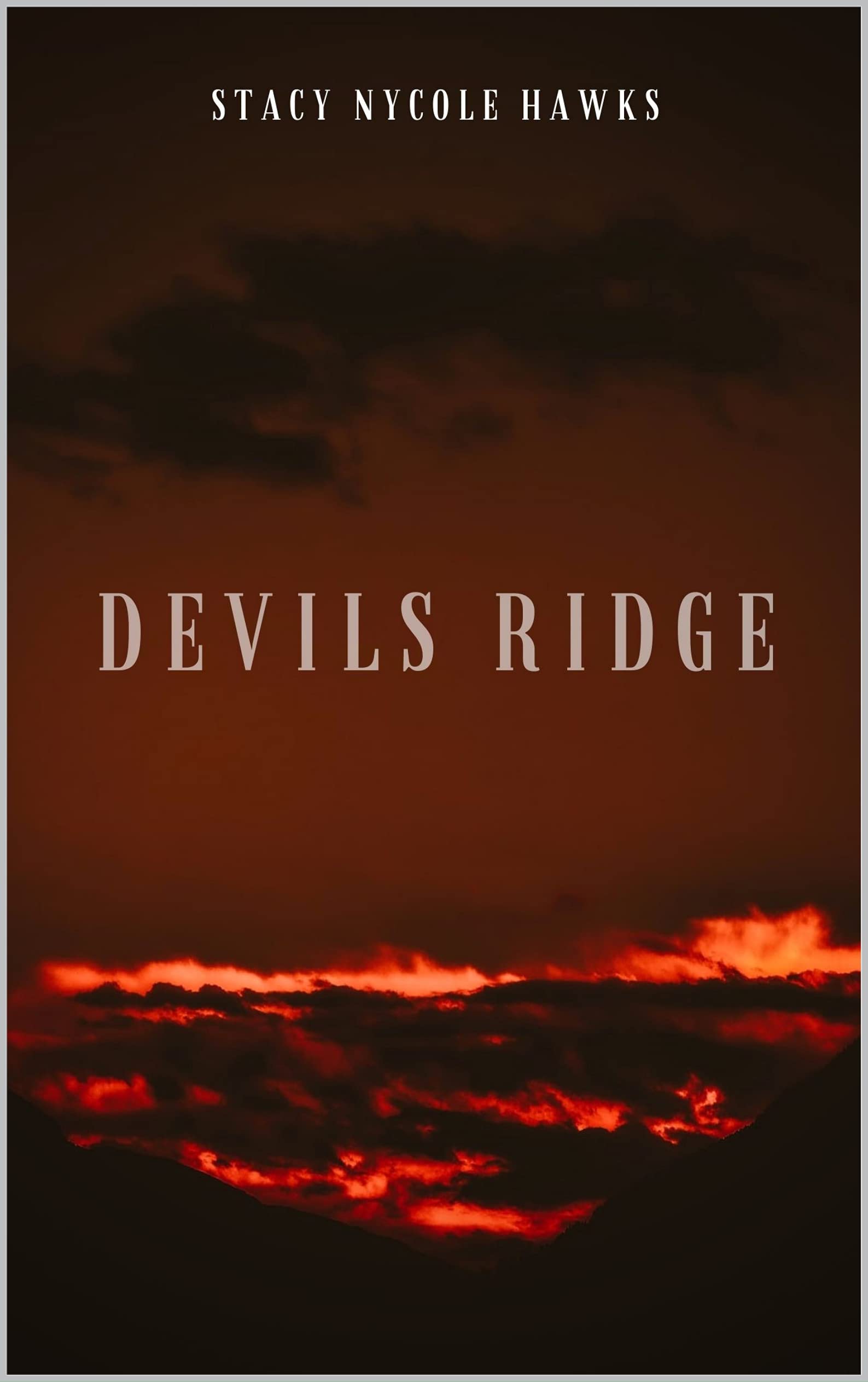 Devils Ridge (The Ridge Series Book 2) by Stacy Hawks | Goodreads