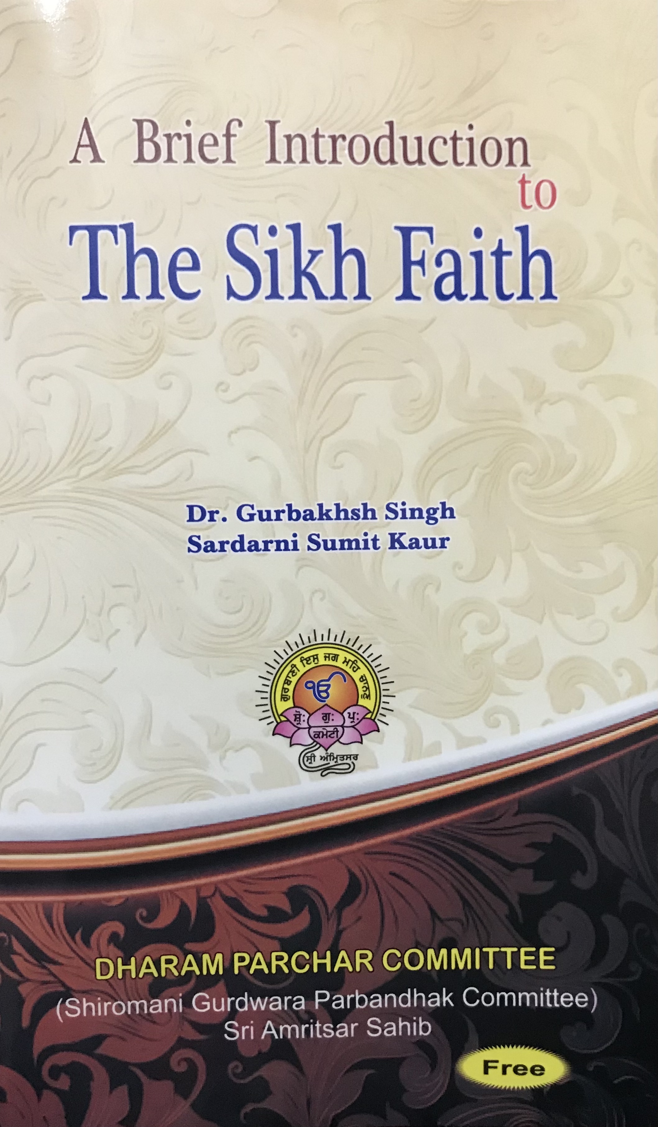 A Brief Introduction to The Sikh Faith by Dr. Gurbakhsh Singh | Goodreads