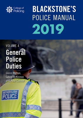 Blackstone's Police Manuals Volume 4: General Police Duties 2019 by ...