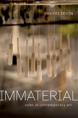 Immaterial: Rules in Contemporary Art by Sherri Irvin | Goodreads