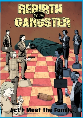 Rebirth of the Gangster Act 1 (Original Cover): Meet the Family by C.J ...