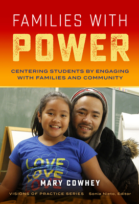 Families With Power: Centering Students by Engaging With Families and ...